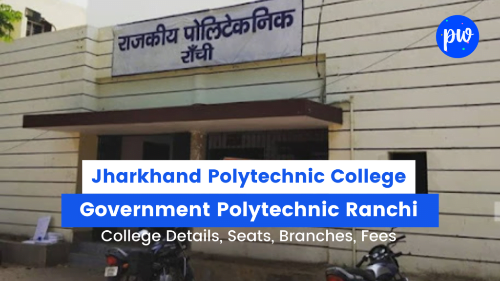 List of Top Polytechnic College in Jharkhand 2023 - Polytechnic Walle ...